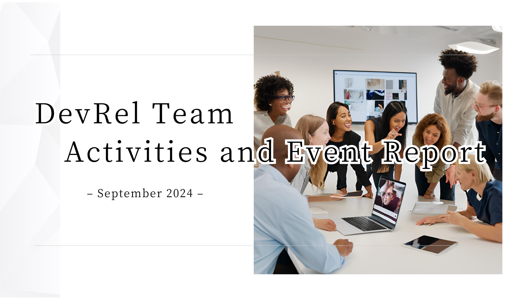 DevRelチーム外部イベント参加報告 2024年09月 - Dブログ